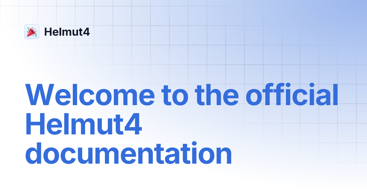 Welcome to the official Helmut4 documentation | Helmut4