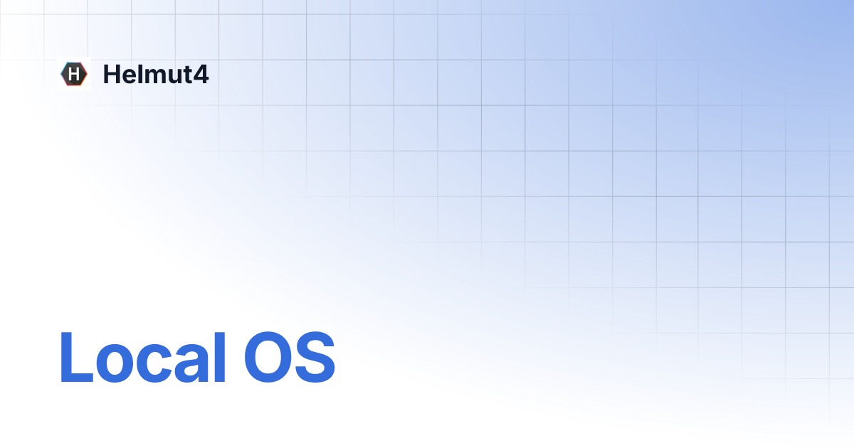 Local OS | Helmut4