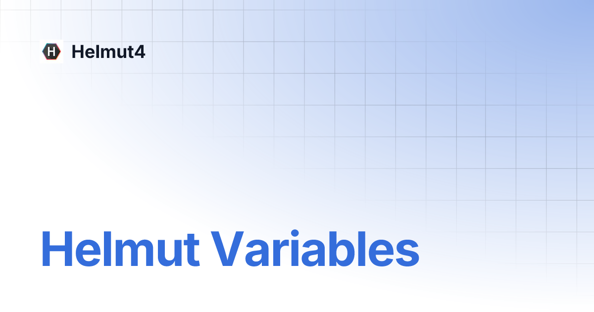 Helmut Variables | Helmut4