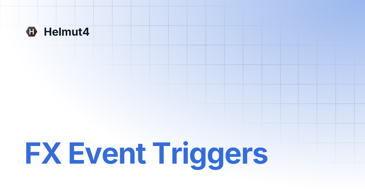 FX Event Triggers | Helmut4
