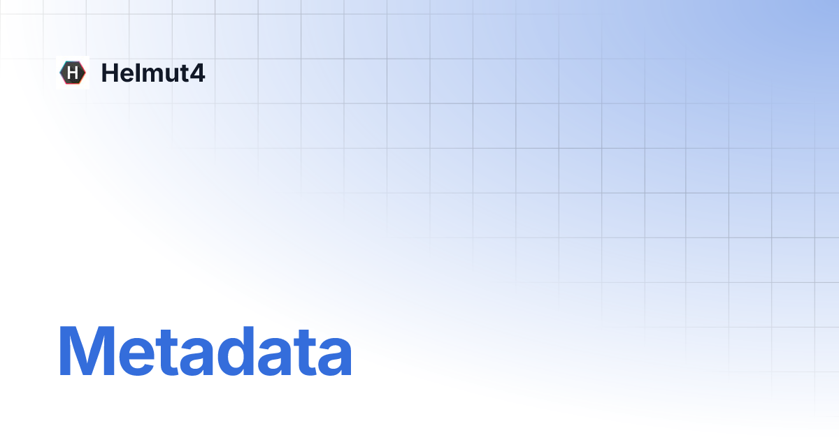 Metadata | Helmut4
